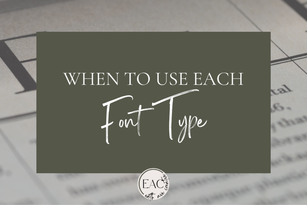 When to use each of the font types - Edith Ave Creative